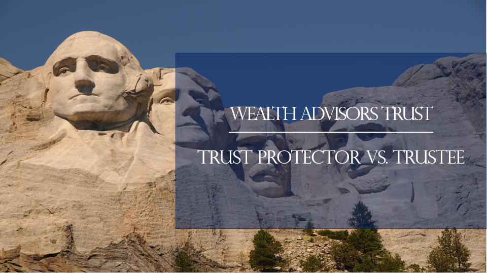 Trust Protector vs. Trustee
